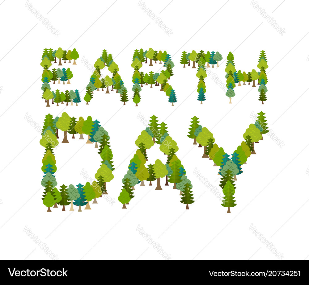 Earth day lettering and forest trees and Vector Image