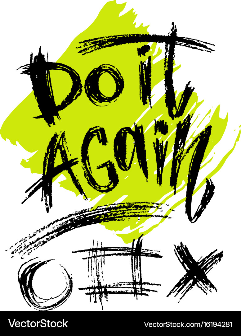 Do it again hand lettering modern inspirational Vector Image