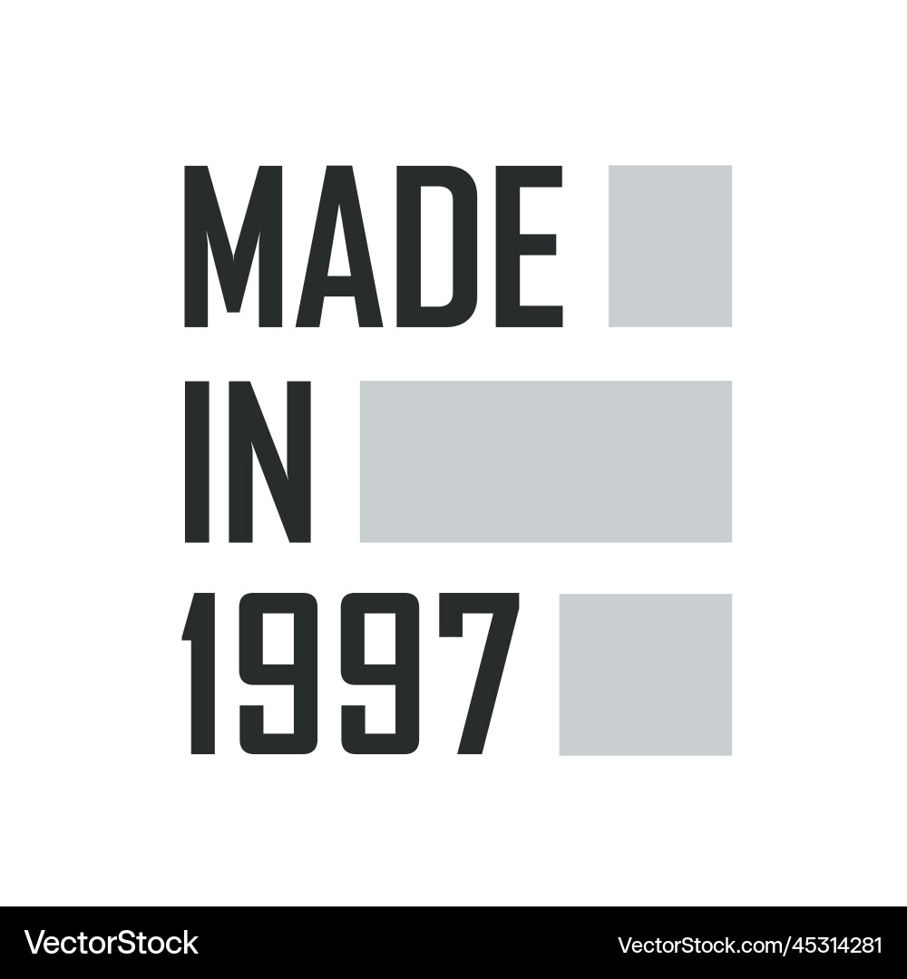 Made in 1997 birthday quotes design Royalty Free Vector