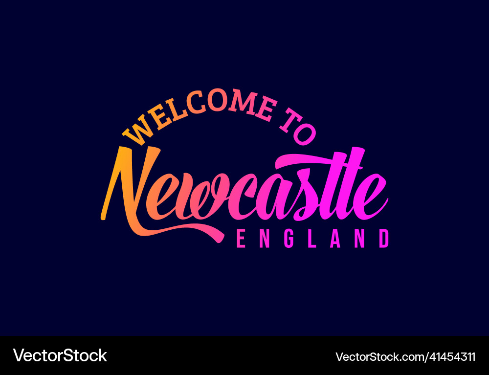 Welcome to newcastle england word text creative Vector Image