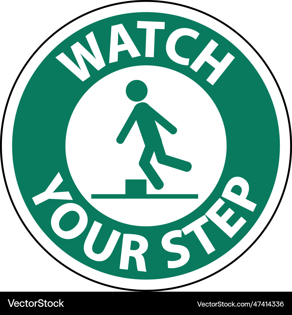Watch your step floor sign on white background Vector Image