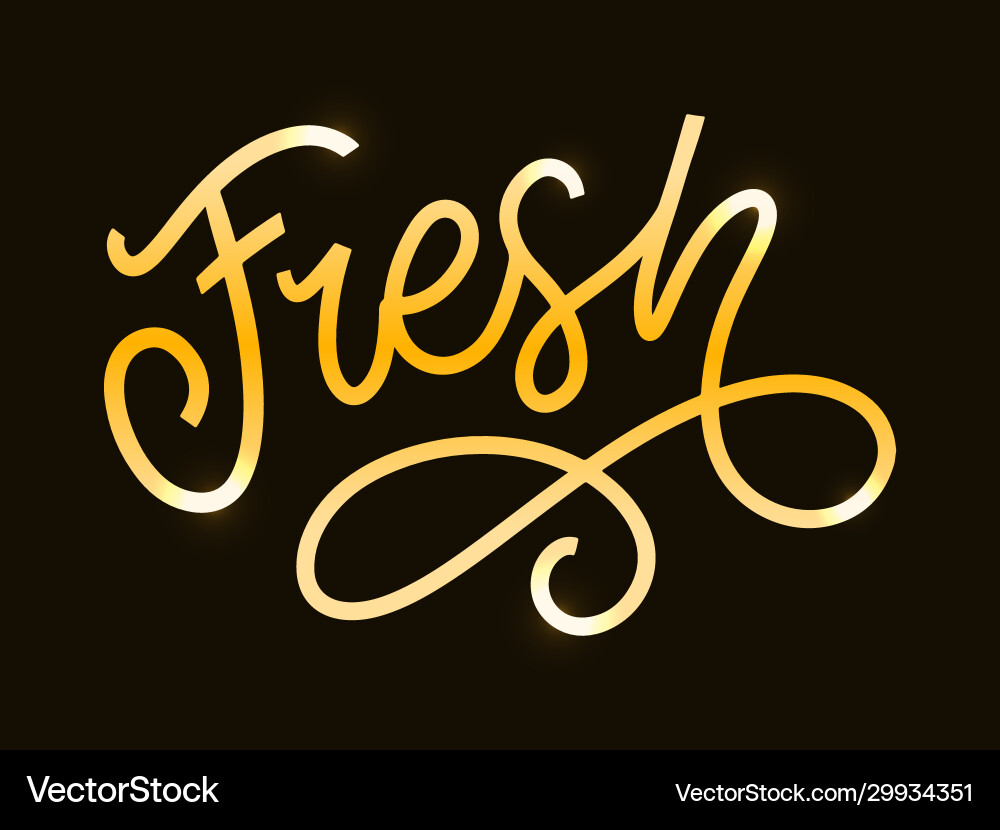 Fresh word hand lettering handmade calligraphy Vector Image