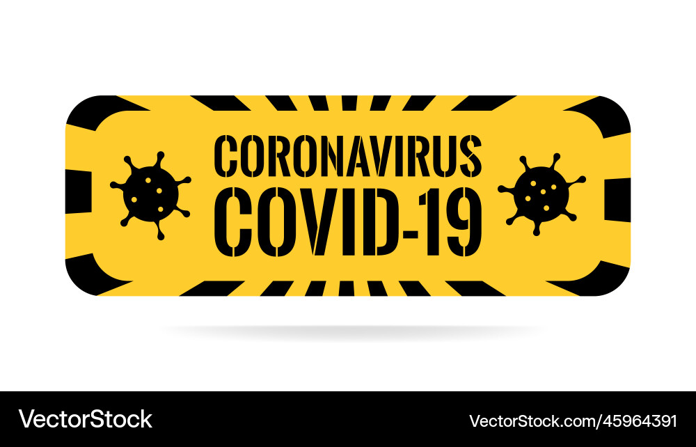Coronavirus covid 19 warning sign black Royalty Free Vector