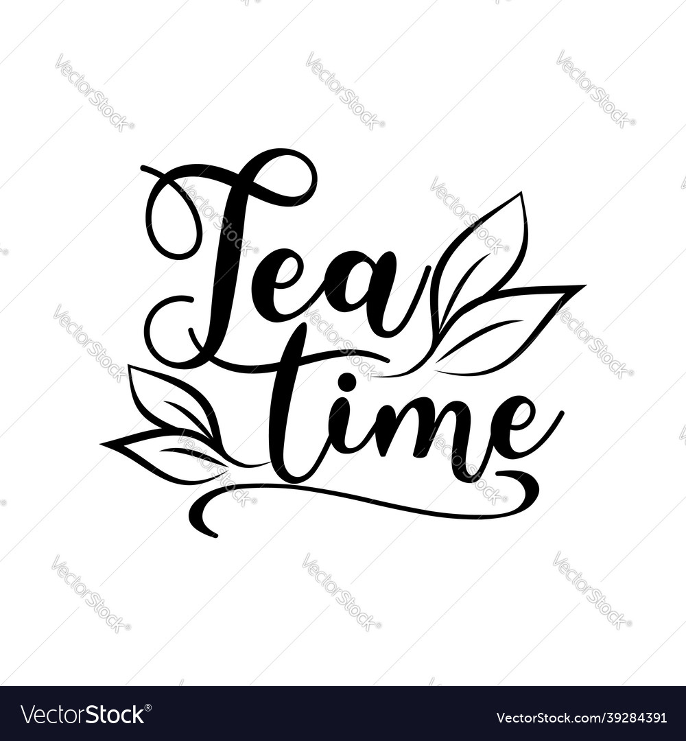 Tea time - handwirting text with leaves Royalty Free Vector