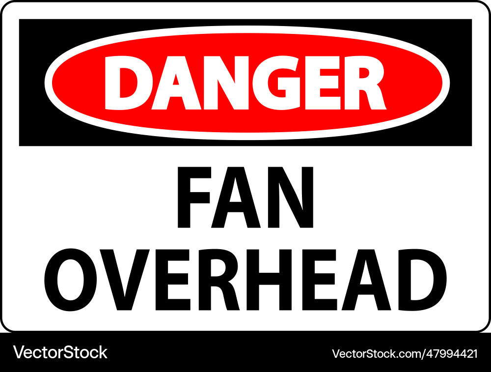 Danger sign fan overhead Royalty Free Vector Image