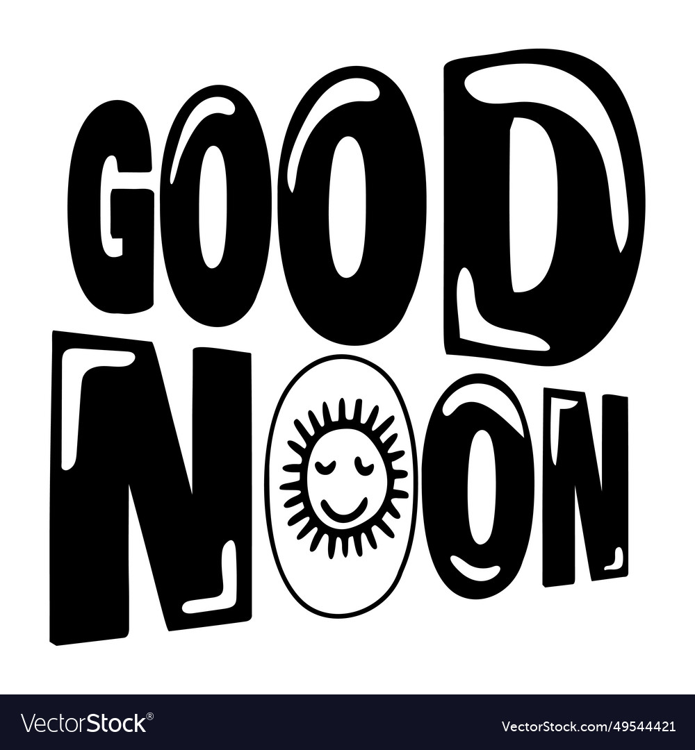 Good Noon Royalty Free Vector Image Vectorstock