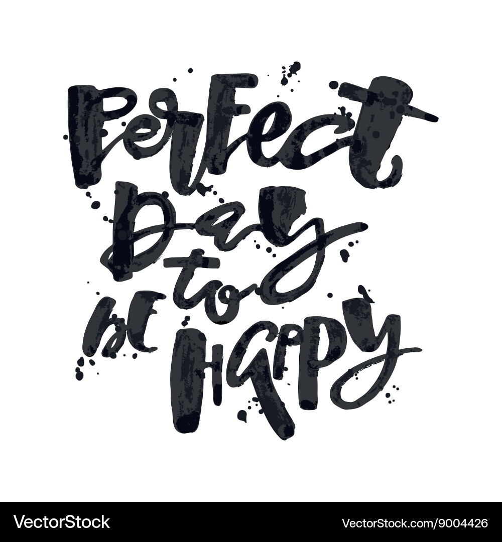 Perfect day to be happy Royalty Free Vector Image