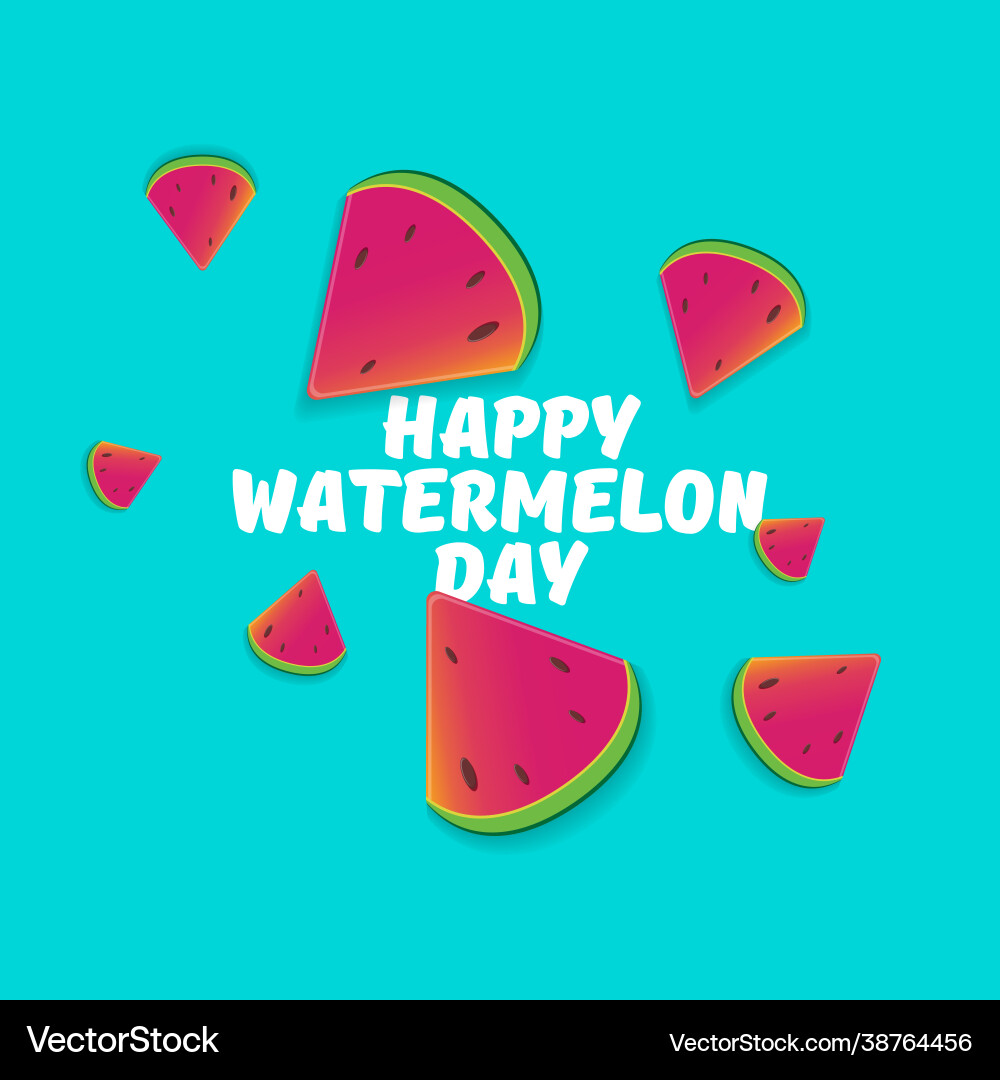 Happy watermelon day greeting card with slice Vector Image