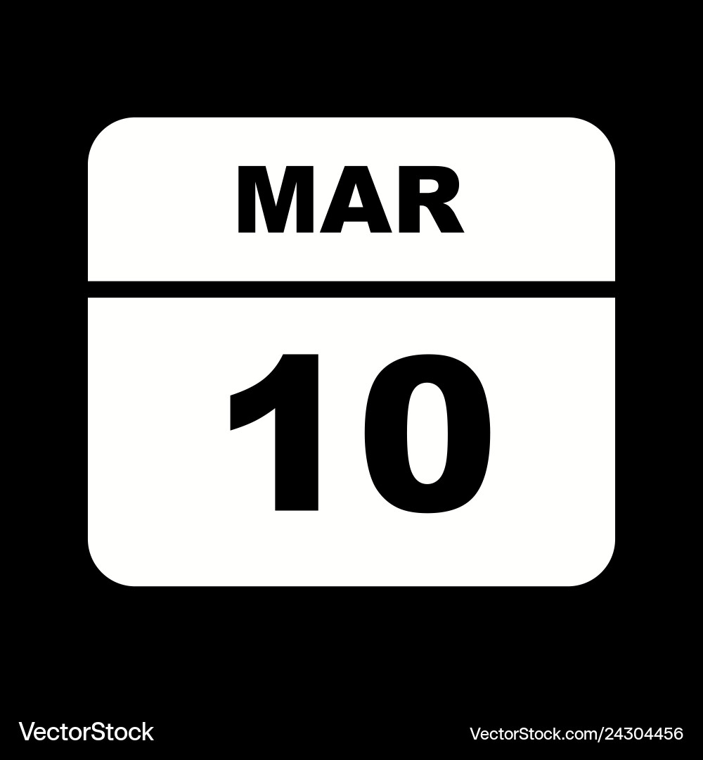 March 10th date on a single day calendar Vector Image