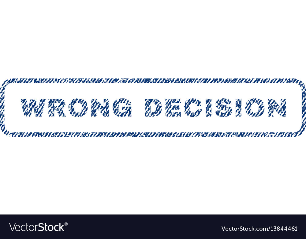 Wrong decision textile stamp Royalty Free Vector Image