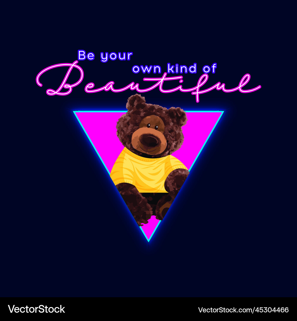 Beautiful cute neon brown bear doll slogan Vector Image