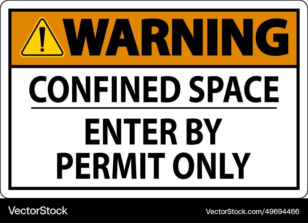 Warning sign confined space - enter by permit only