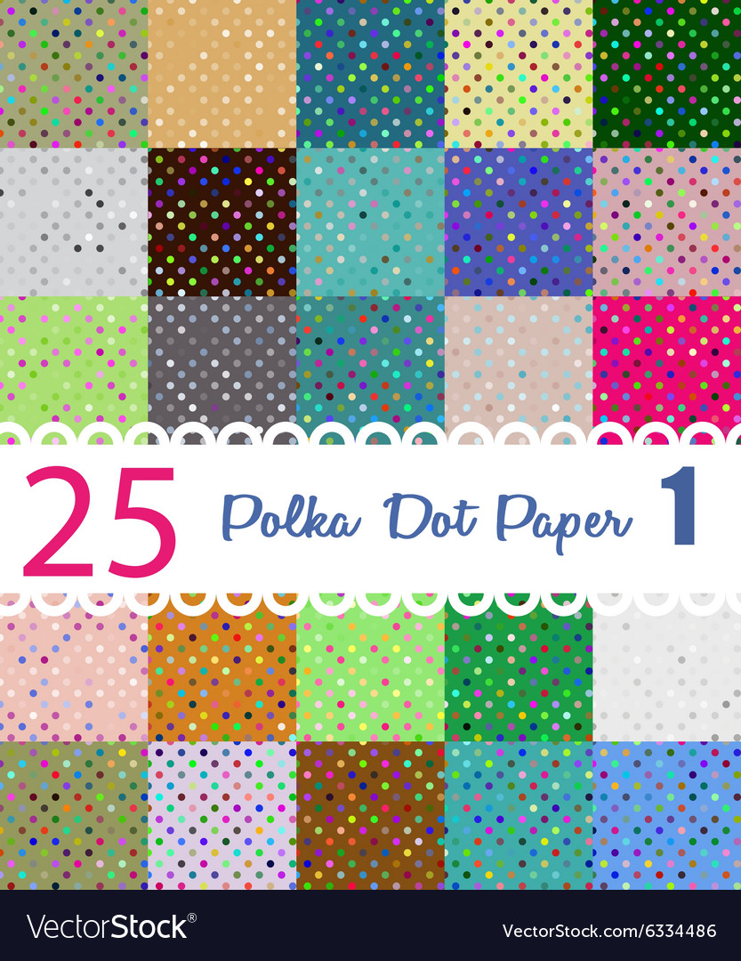 Polka dot paper set of 25 seamless patterns Vector Image