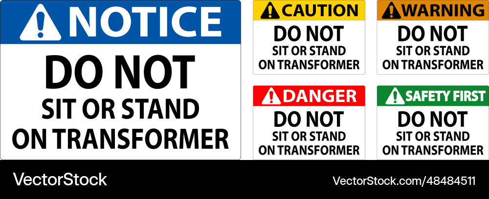 Warning sign - do not sit or stand on transformer Vector Image