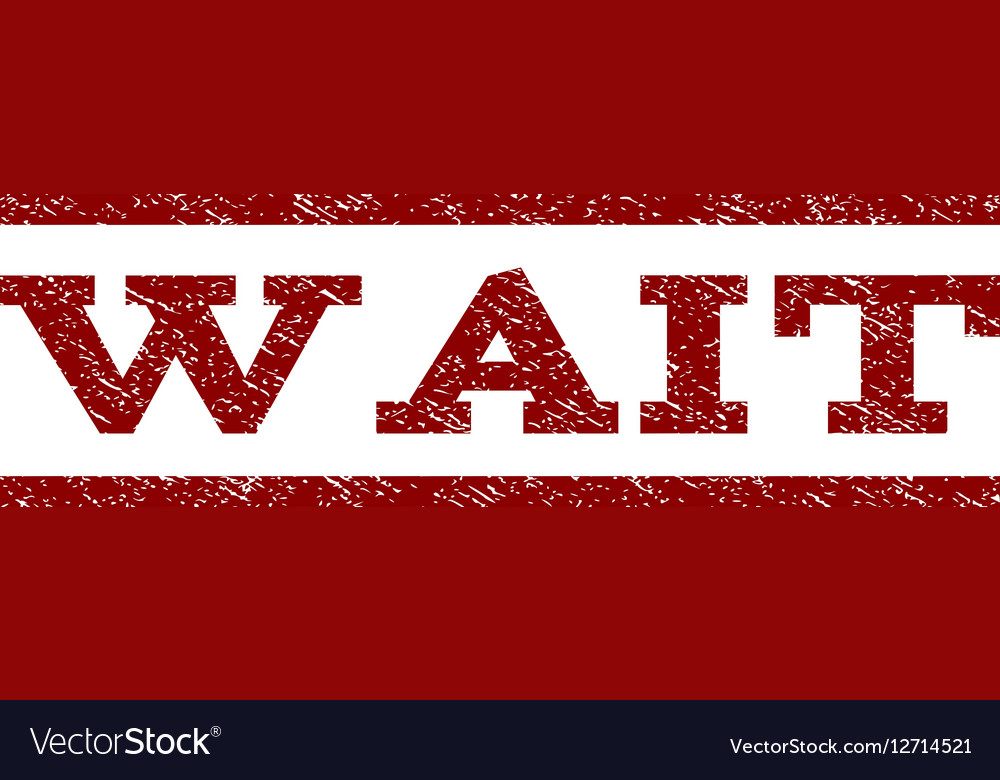 Wait watermark stamp Royalty Free Vector Image
