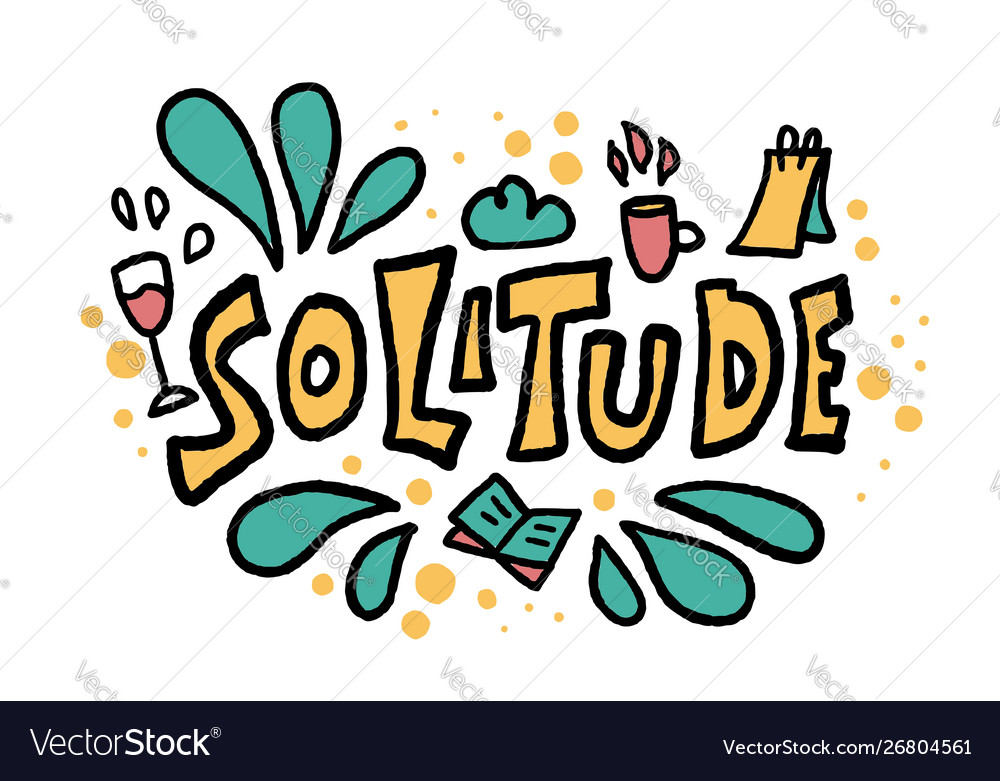 Solitude hand drawn lettering concept Royalty Free Vector