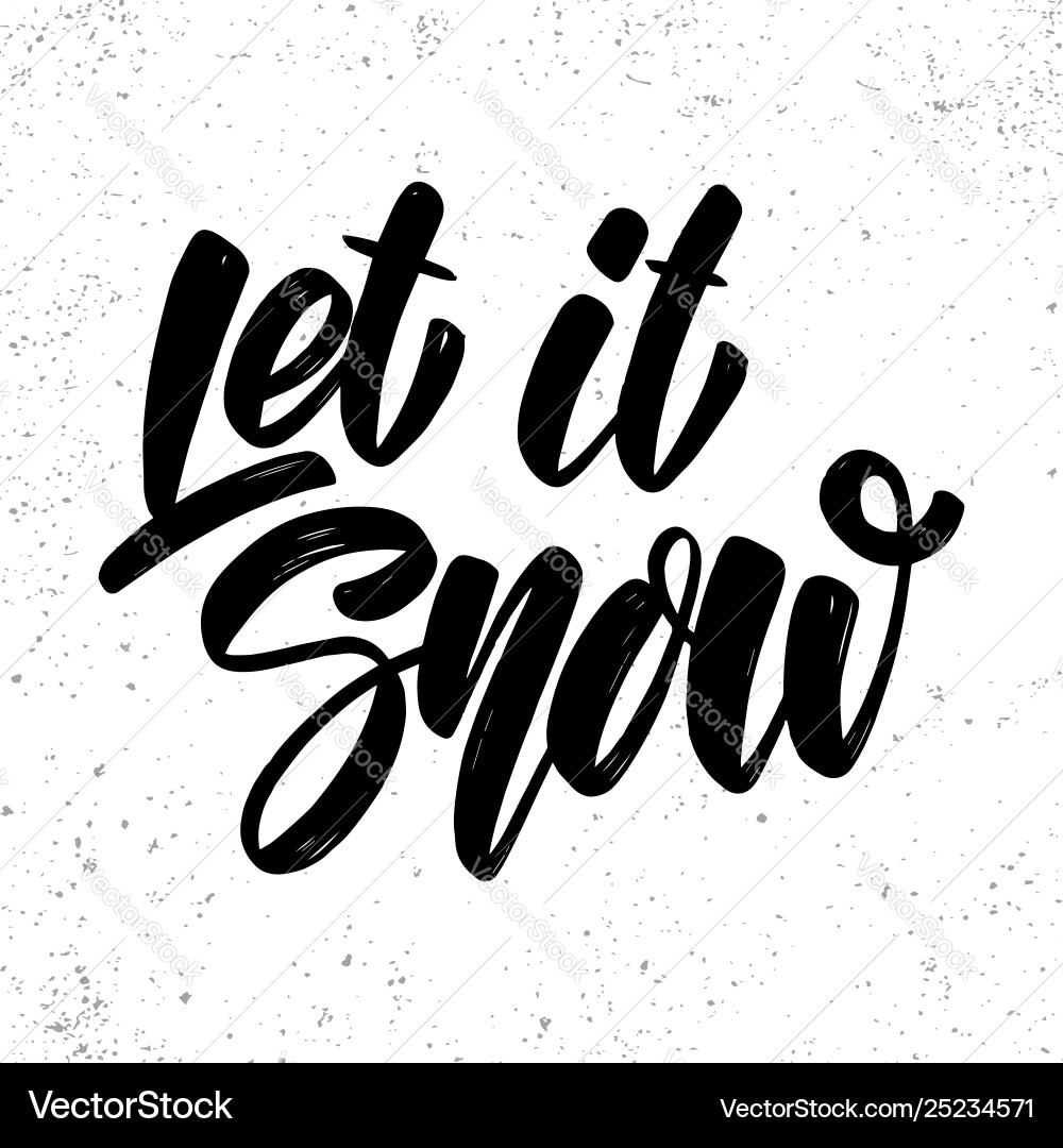 Let it snow lettering phrase for poster card Vector Image