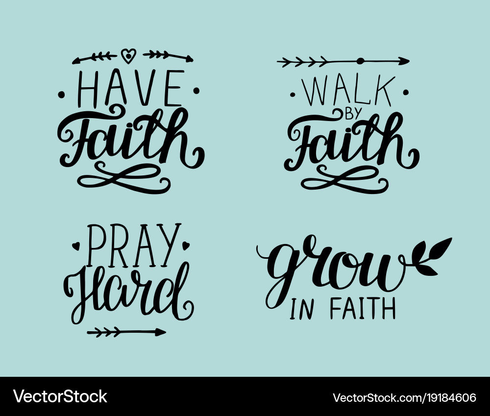 4 hand lettering about faith Royalty Free Vector Image