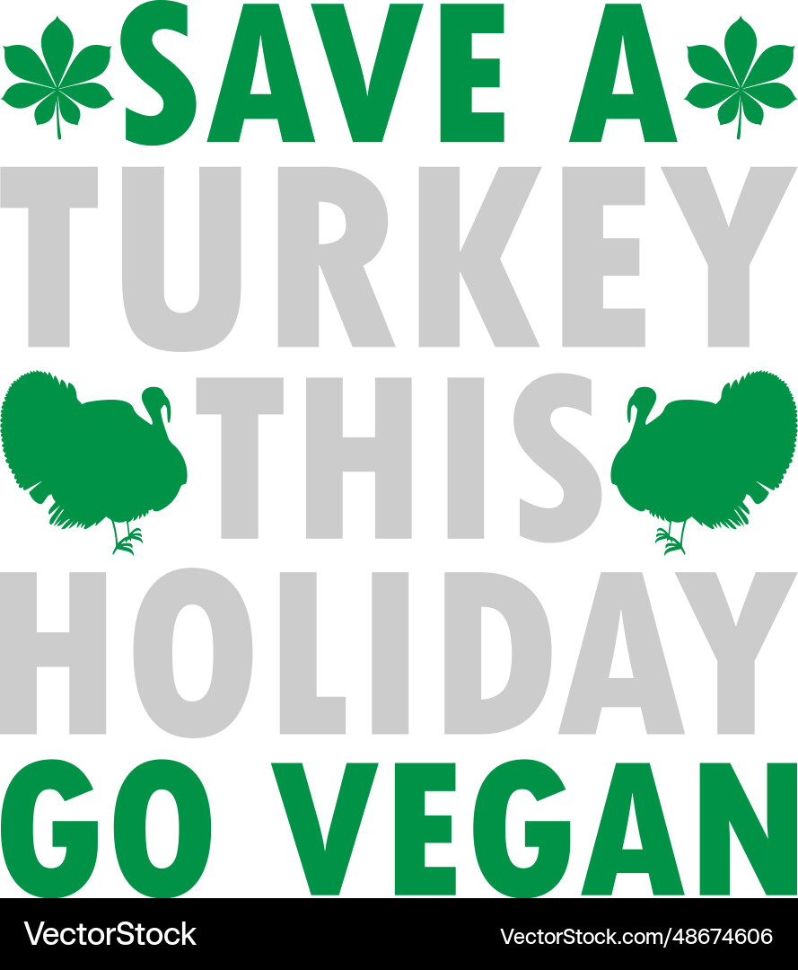 Save a turkey this holiday go vegan Royalty Free Vector