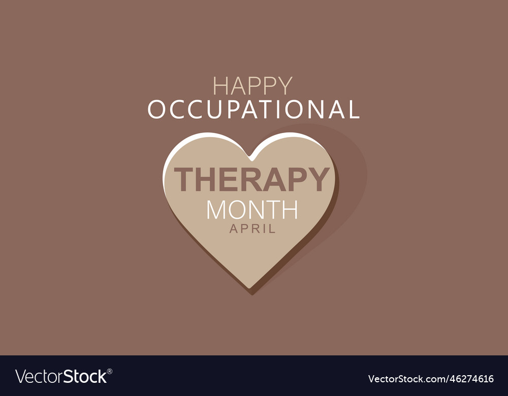April is national occupational therapy month Vector Image April is national occupational therapy month Vector Image