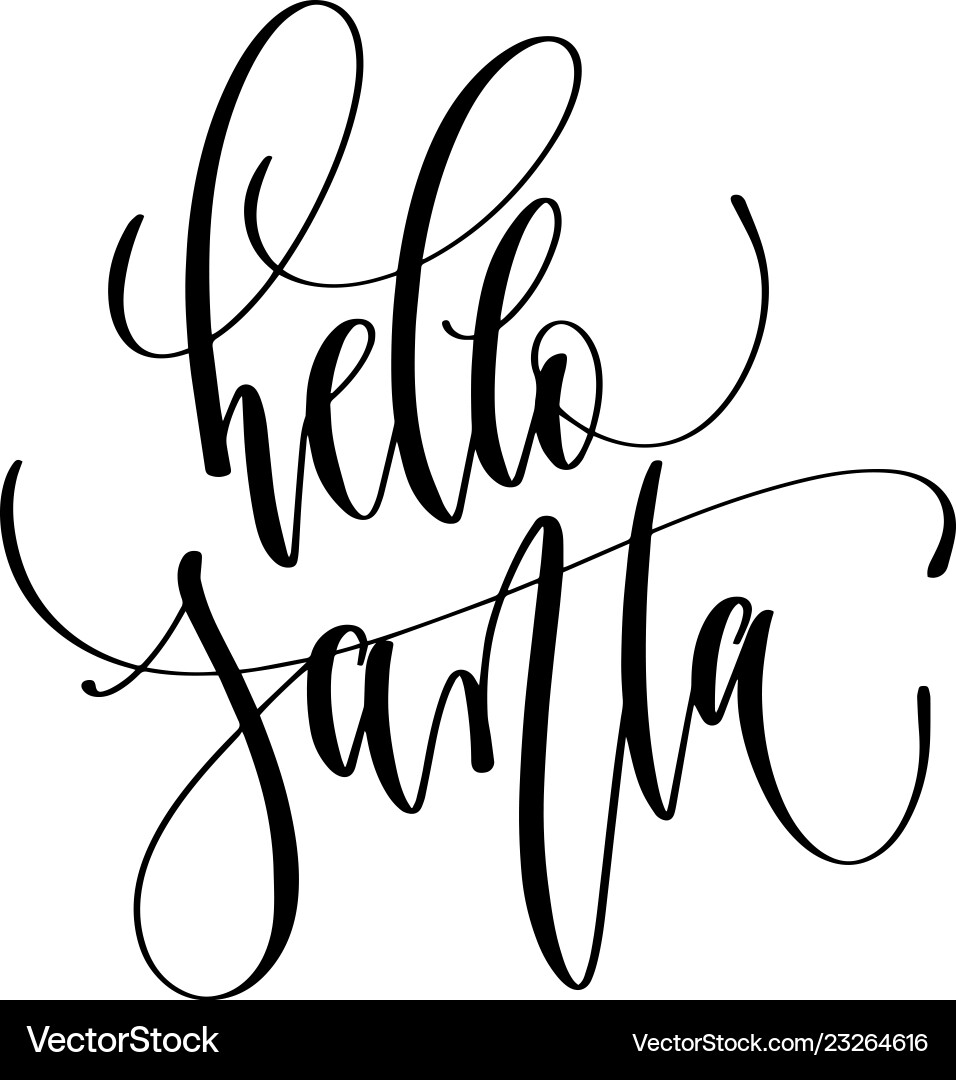 Hello santa - hand lettering inscription text Vector Image