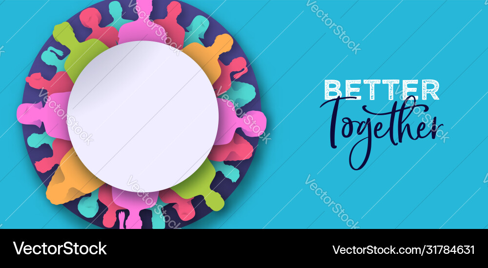 Better together banner papercut people circle Vector Image