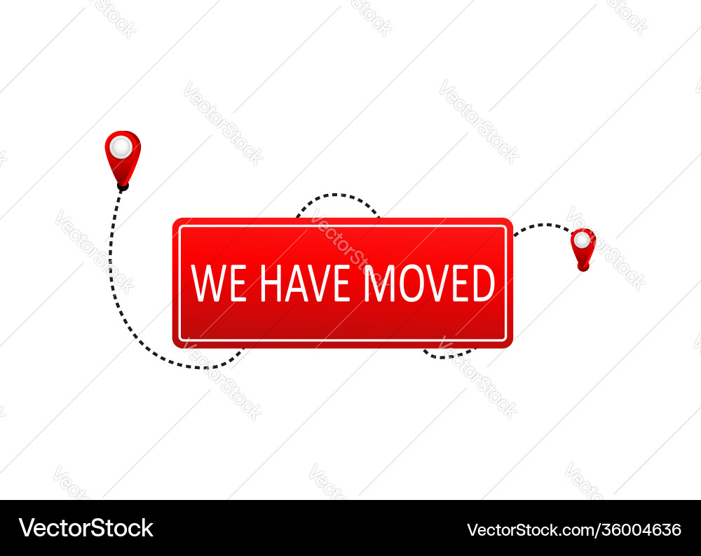 We have moved sign in flat style with pin Vector Image