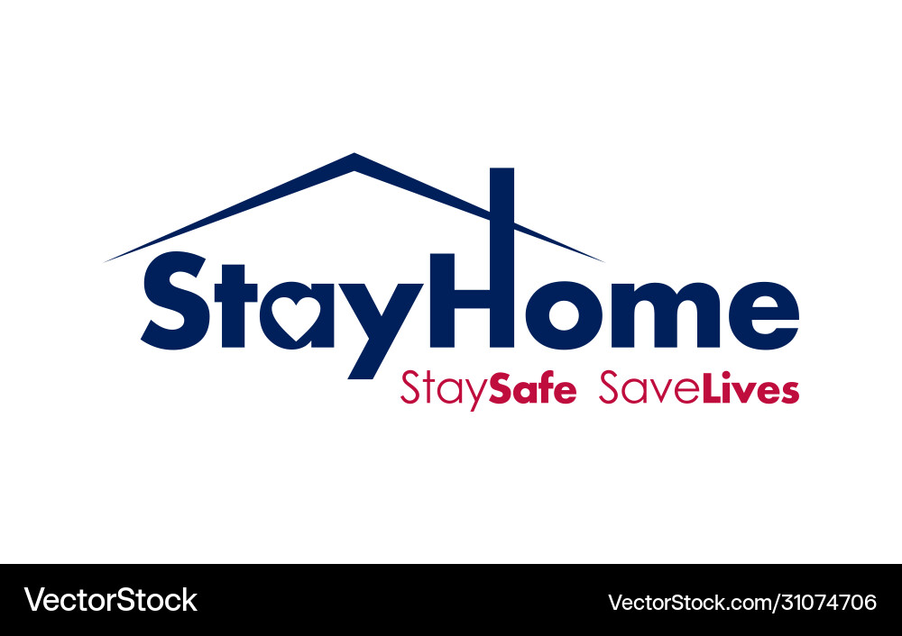 Stay home safe lives sign Royalty Free Vector Image