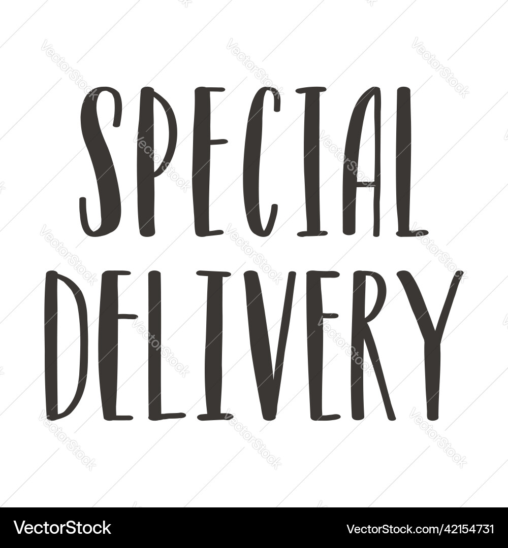 A handwritten phrase is special delivery hand Vector Image