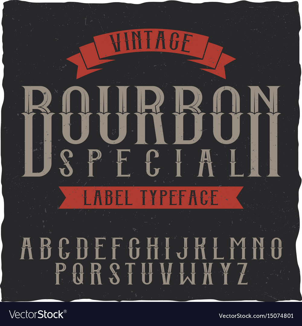 Bourbon label font and sample label design Vector Image