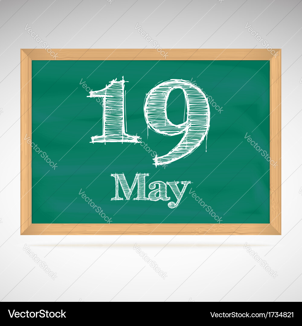 May 19 inscription in chalk on a blackboard Vector Image
