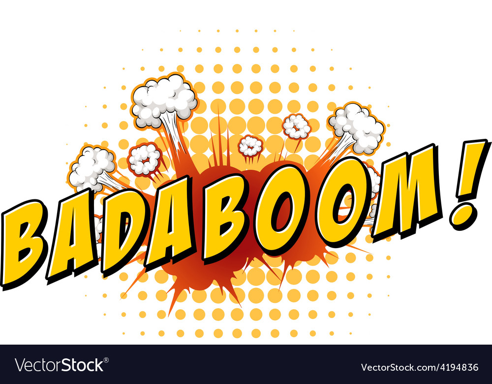 Badaboom Royalty Free Vector Image - VectorStock