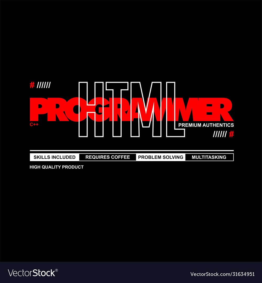 Programmer html code premium authentic typography Vector Image