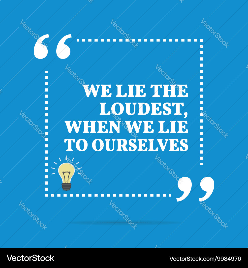 Inspirational motivational quote we lie Royalty Free Vector