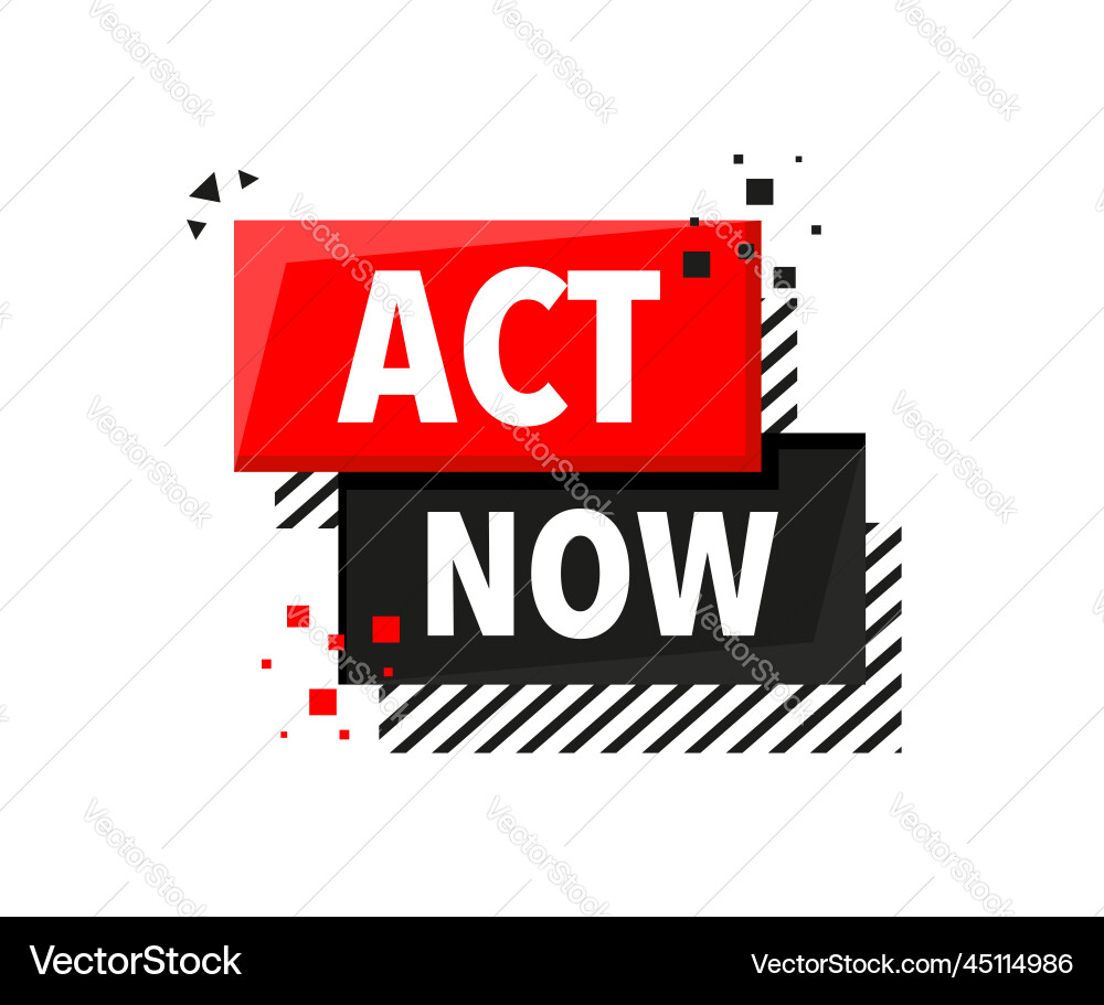 Act now announcement megaphone label loudspeaker Vector Image
