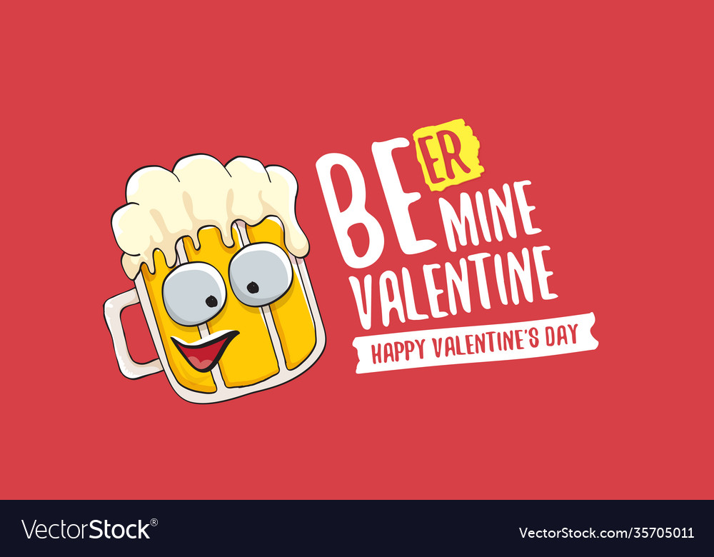 Beer mine valentines greeting Royalty Free Vector Image