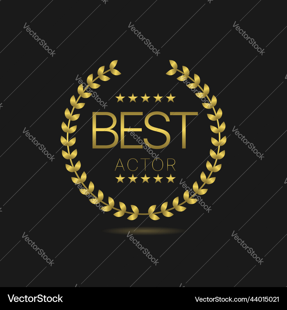Best actor golden laurel wreath label Royalty Free Vector