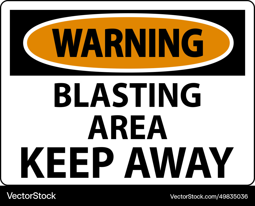 Warning sign blasting area - keep away Royalty Free Vector