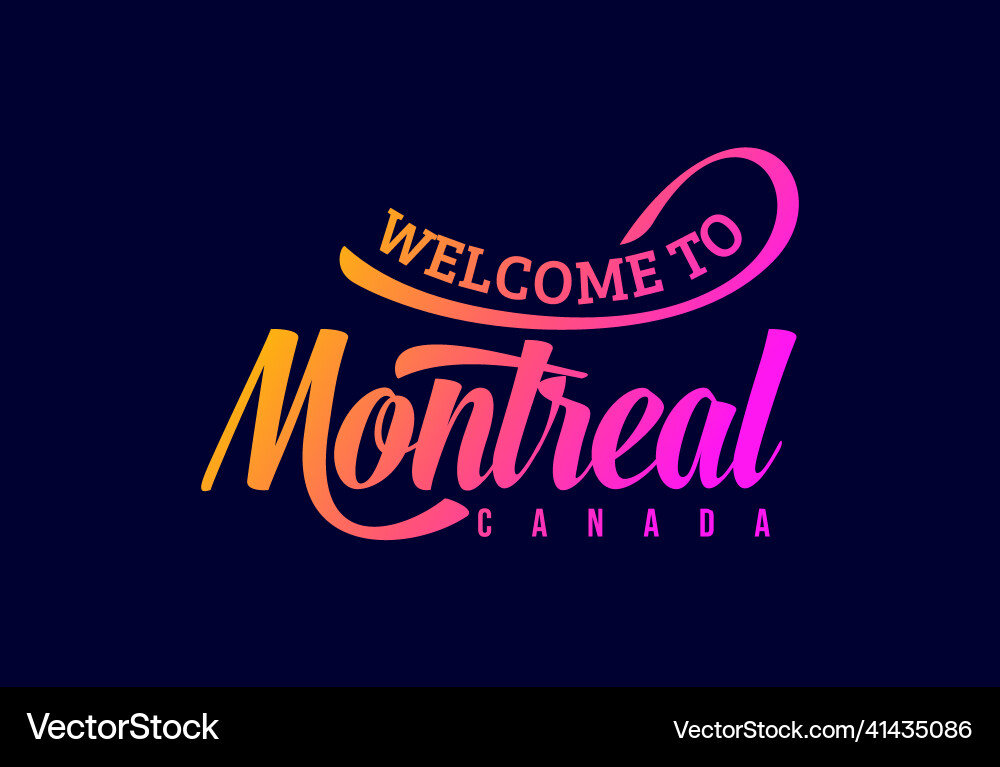 Welcome to montreal canada word text creative Vector Image