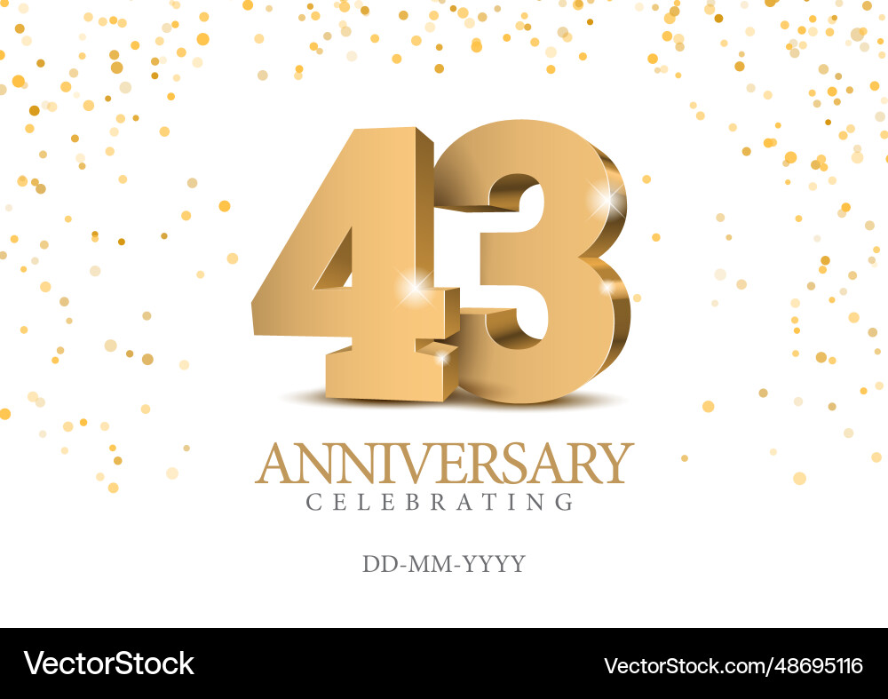 Anniversary 43 gold 3d numbers Royalty Free Vector Image