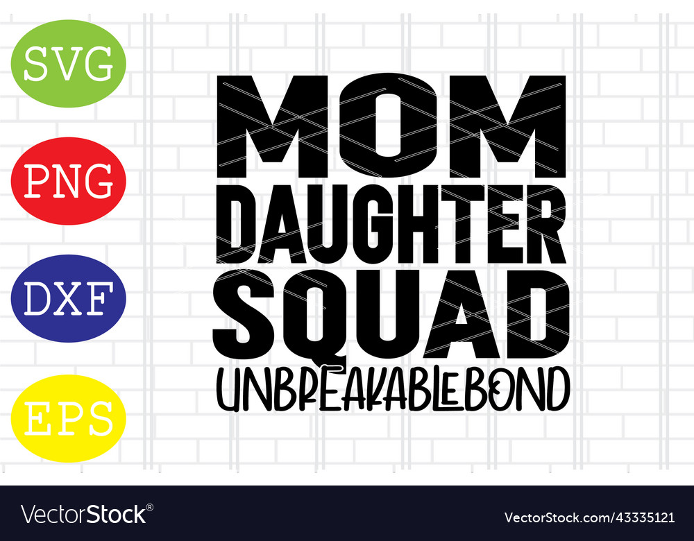 Mom Daughter Squad Unbreakablebound 3 Royalty Free Vector
