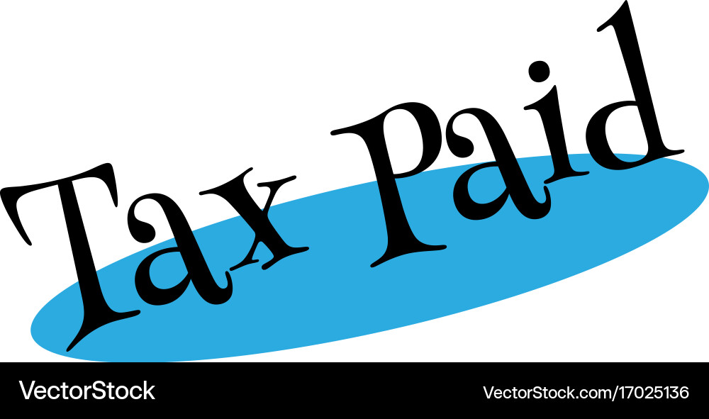 Tax paid rubber stamp Royalty Free Vector Image