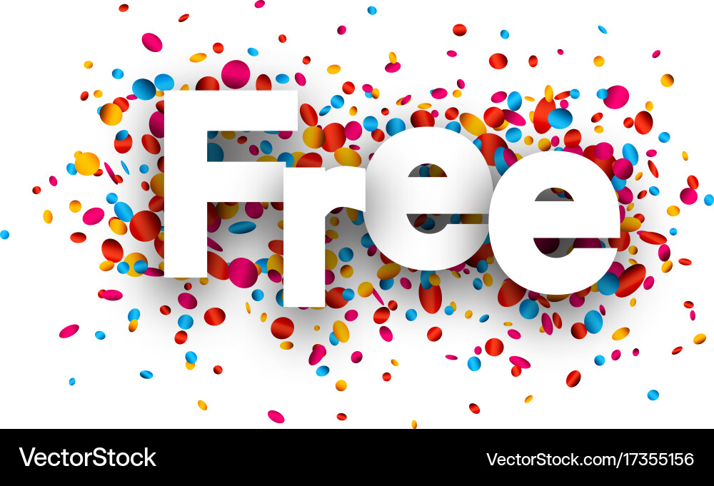 Free sign with colorful confetti Royalty Free Vector Image
