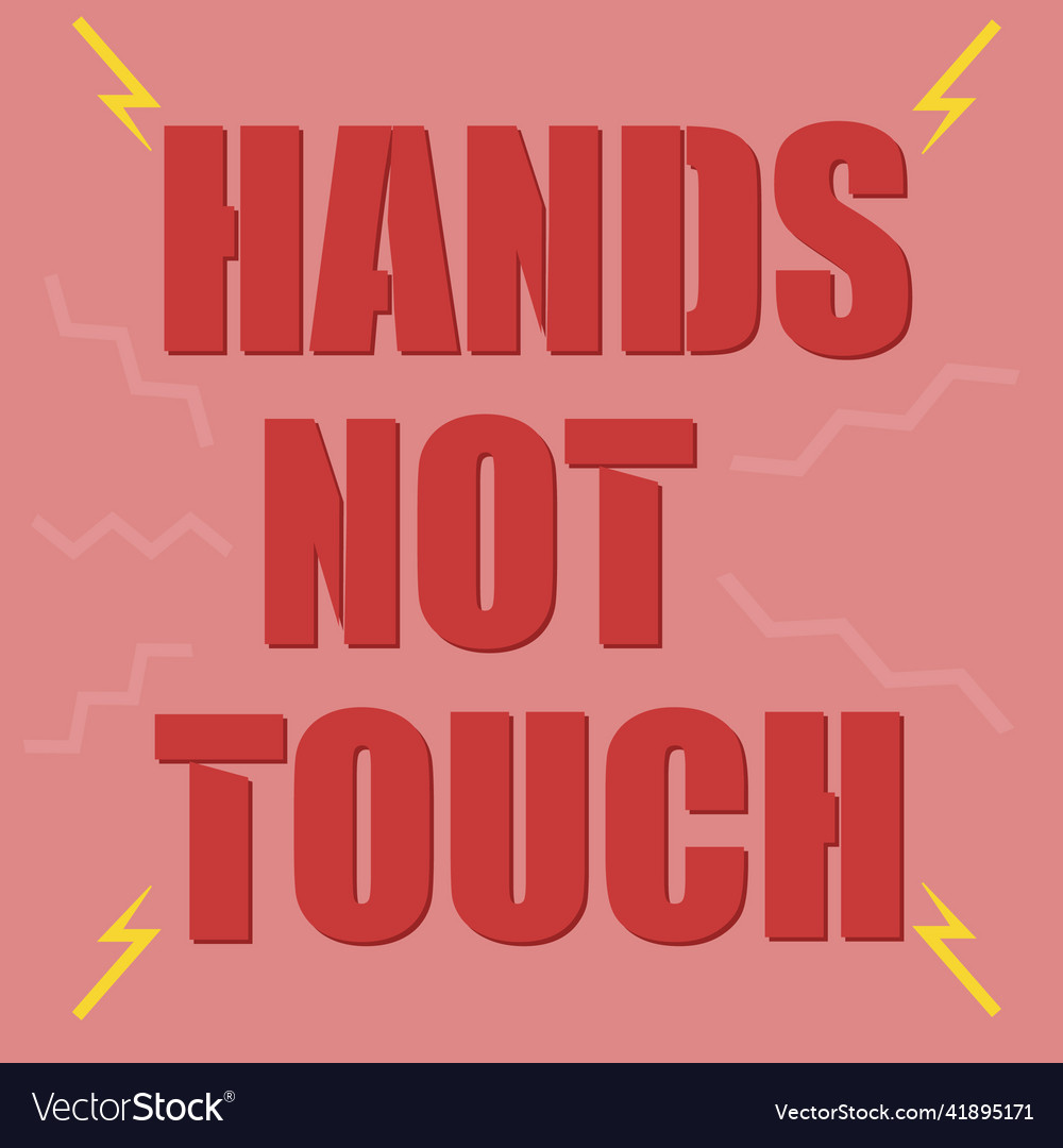Do not touch Royalty Free Vector Image - VectorStock