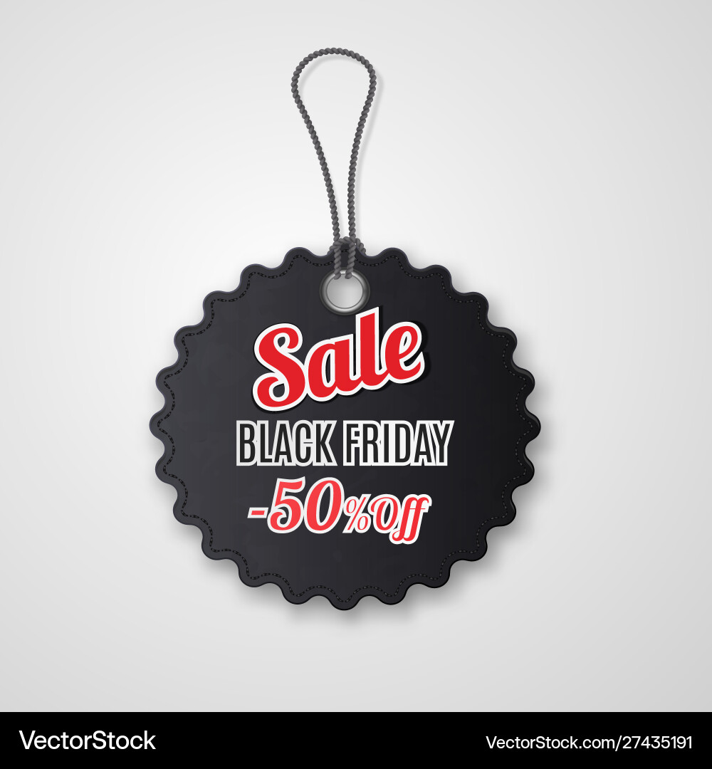 Black friday realistic textured sale tag Vector Image