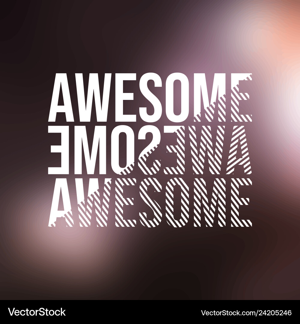 Awesome life quote with modern background Vector Image