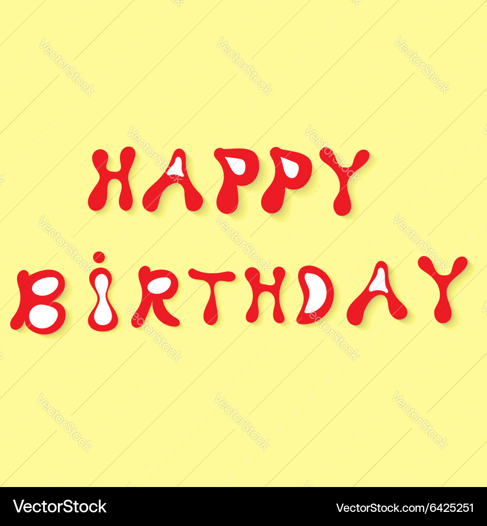 Inscription happy birthday Royalty Free Vector Image
