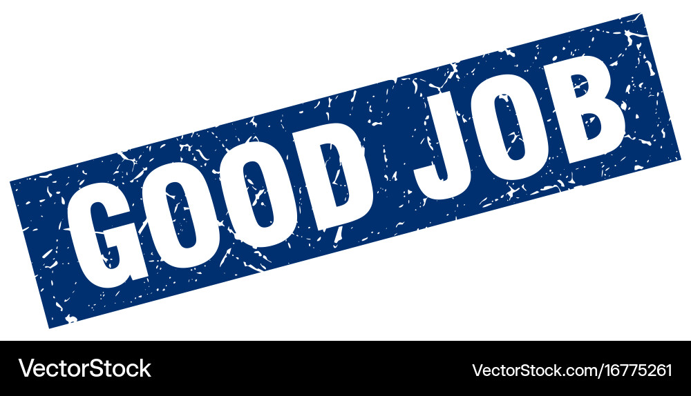 Square grunge blue good job stamp Royalty Free Vector Image