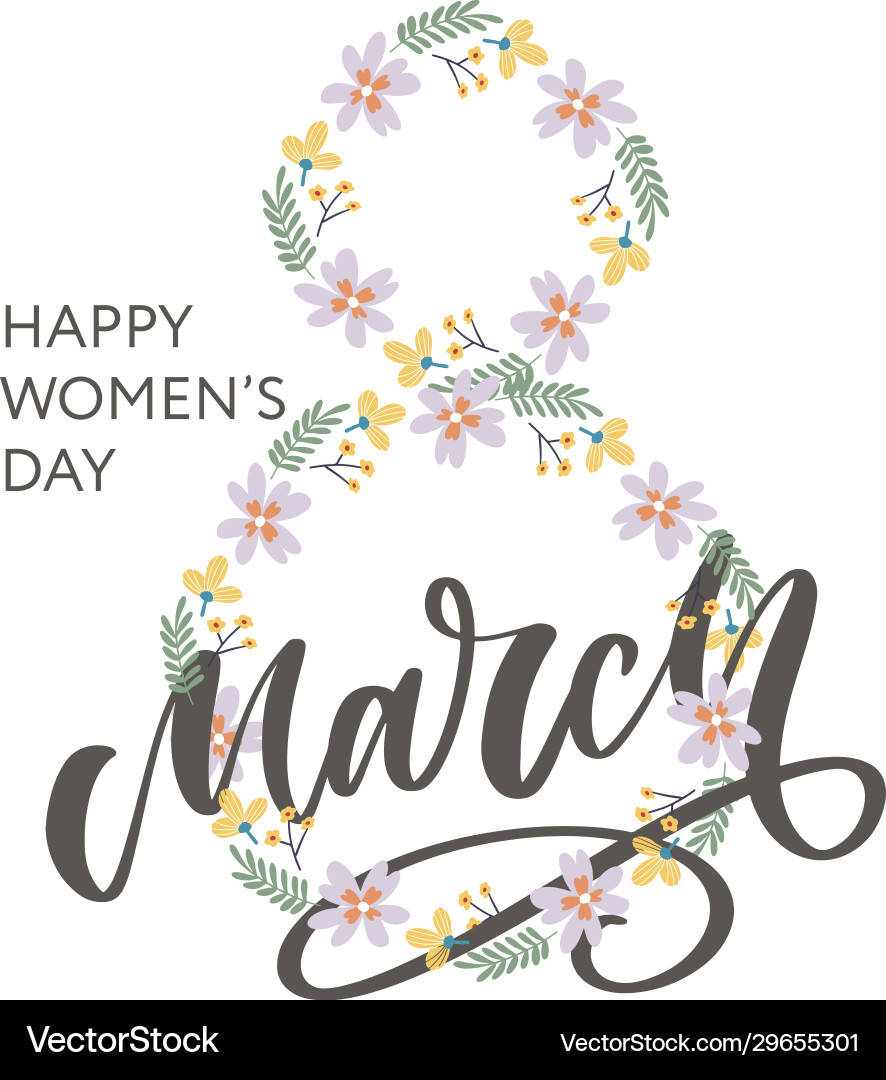 Greeting card with march 8 lettering calligraphy Vector Image