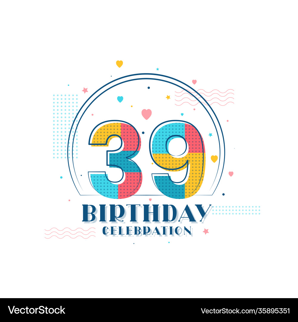 39 birthday celebration modern 39th birthday Vector Image